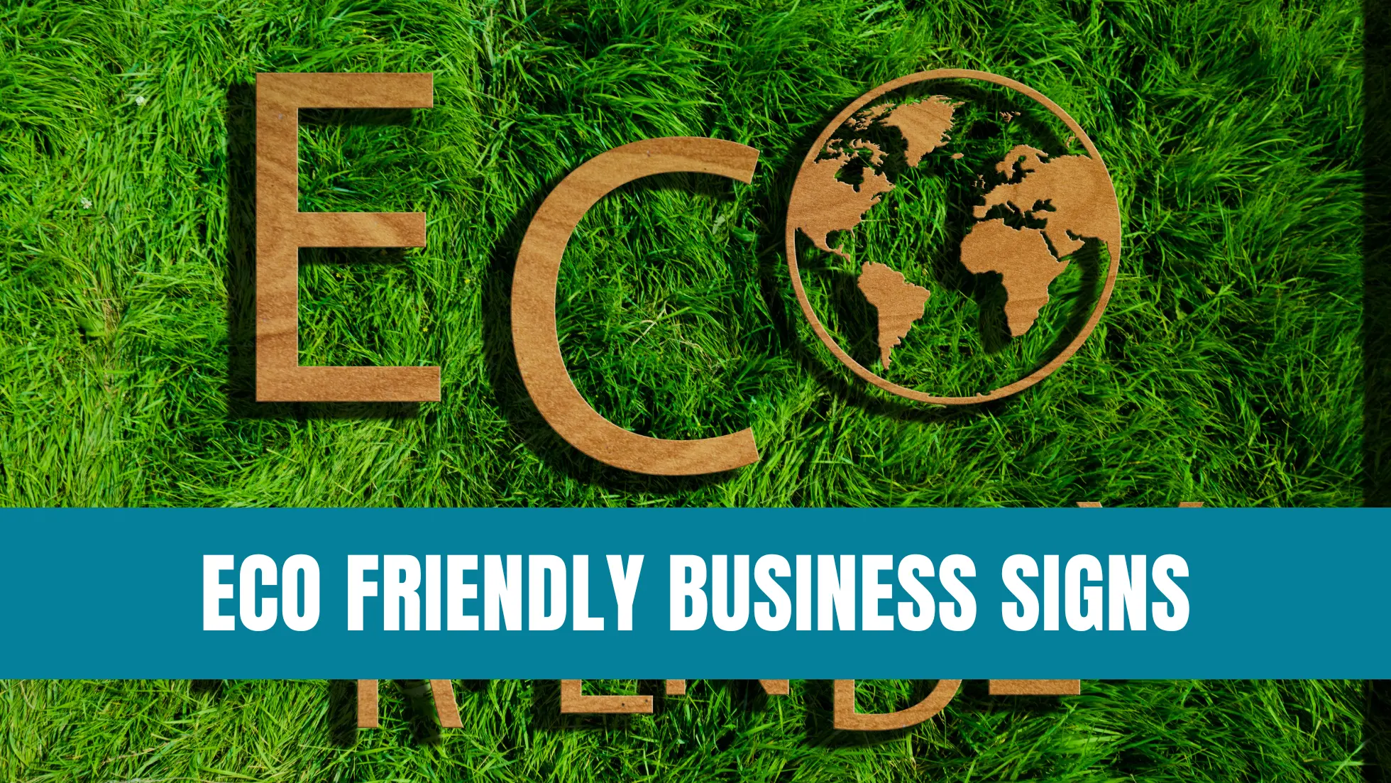 Eco-Friendly Signage Solutions for Sustainable Businesses